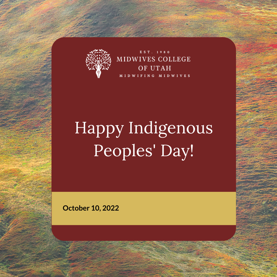 Happy Indigenous Peoples' Day - Midwives College of Utah